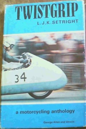 Twistgrip by L.J.K. Setright | Goodreads