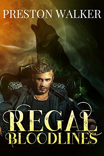 Regal Bloodlines by Preston Walker | Goodreads