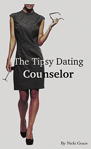 The Tipsy Dating Counselor by Nicki Grace | Goodreads