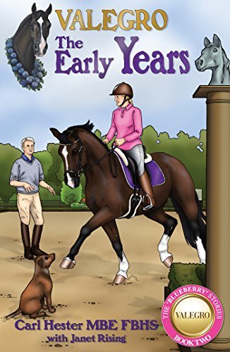 Valegro: The Early Years: The Blueberry Stories: Book Two by Carl ...