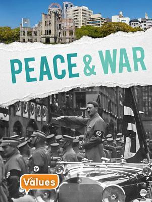 Peace & War (Our Values: Level 3) by Charlie Ogden | Goodreads