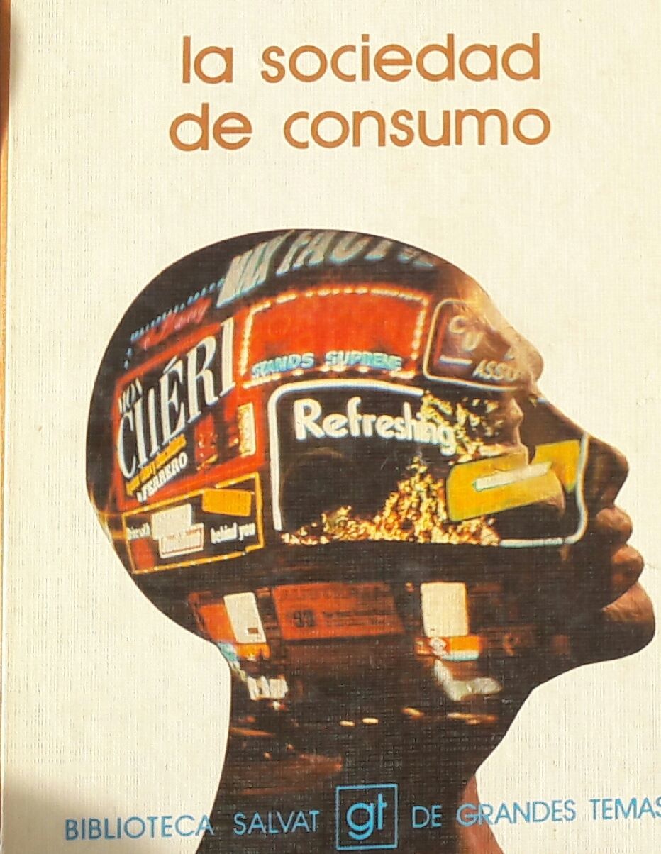 La sociedad de consumo by Eduardo Haro Tecglen | Goodreads