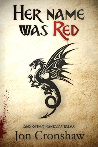 Her Name Was Red and Other Fantasy Tales by Jon Cronshaw | Goodreads