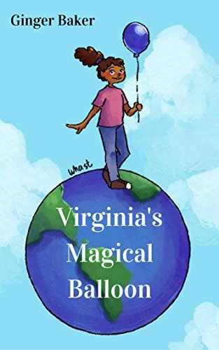 Virginia's Magical Balloon by Ginger Watson-Baker | Goodreads