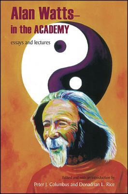 Alan Watts - In the Academy: Essays and Lectures by Alan W. Watts ...