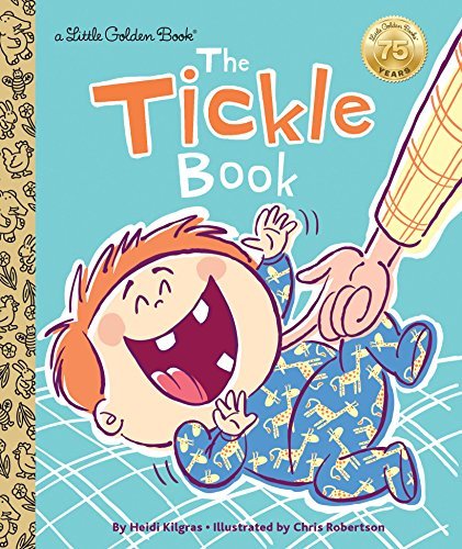 The Tickle Book (Little Golden Book) by Heidi Kilgras | Goodreads