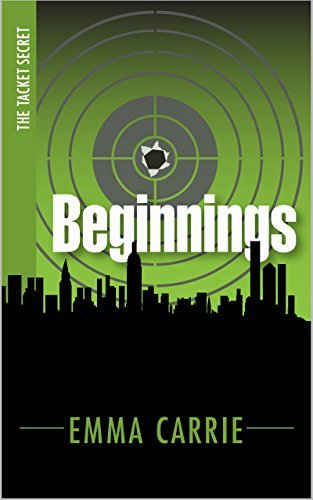 Beginnings (The Tacket Secret Book 3) by Emma Carrie | Goodreads
