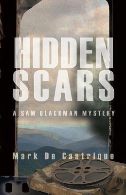 Hidden Scars (Blackman Agency Investigations, 6) by Mark de Castrique ...