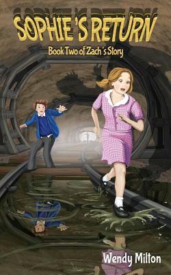 Sophie’s Return (Zach’s Story, #2) by Wendy Milton | Goodreads