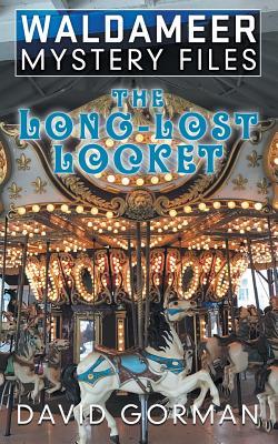 The Long-Lost Locket (Waldameer Mystery Files, #1) by David Gorman | Goodreads
