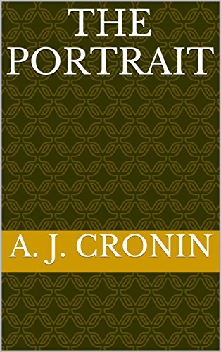 The Portrait by A.J. Cronin | Goodreads