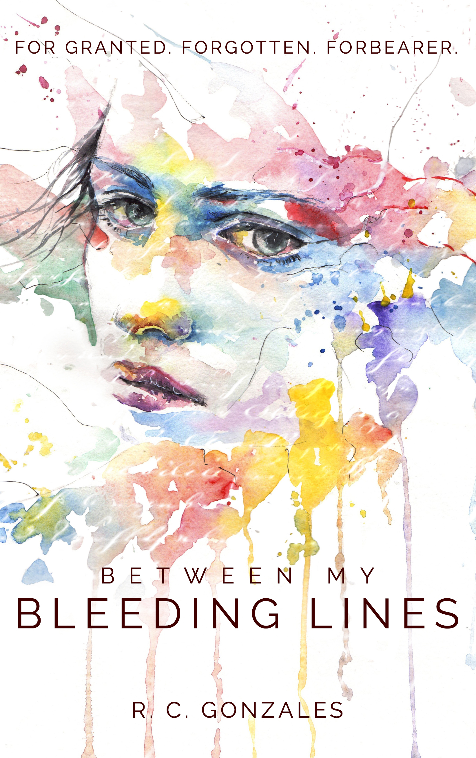 Between My Bleeding Lines by R.C. Gonzales | Goodreads