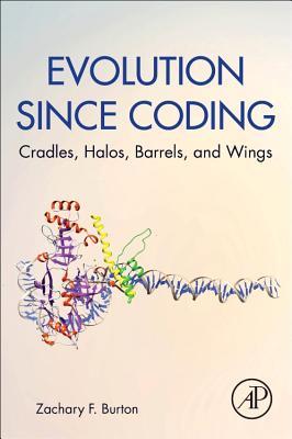 Evolution since Coding: Cradles, Halos, Barrels, and Wings by Zachary F ...