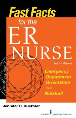 Fast Facts for the ER Nurse, Third Edition: Emergency Department ...
