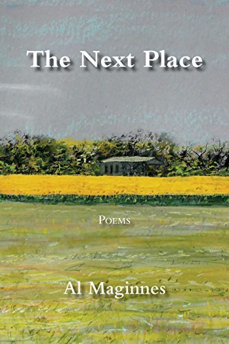The Next Place by Al Maginnes | Goodreads