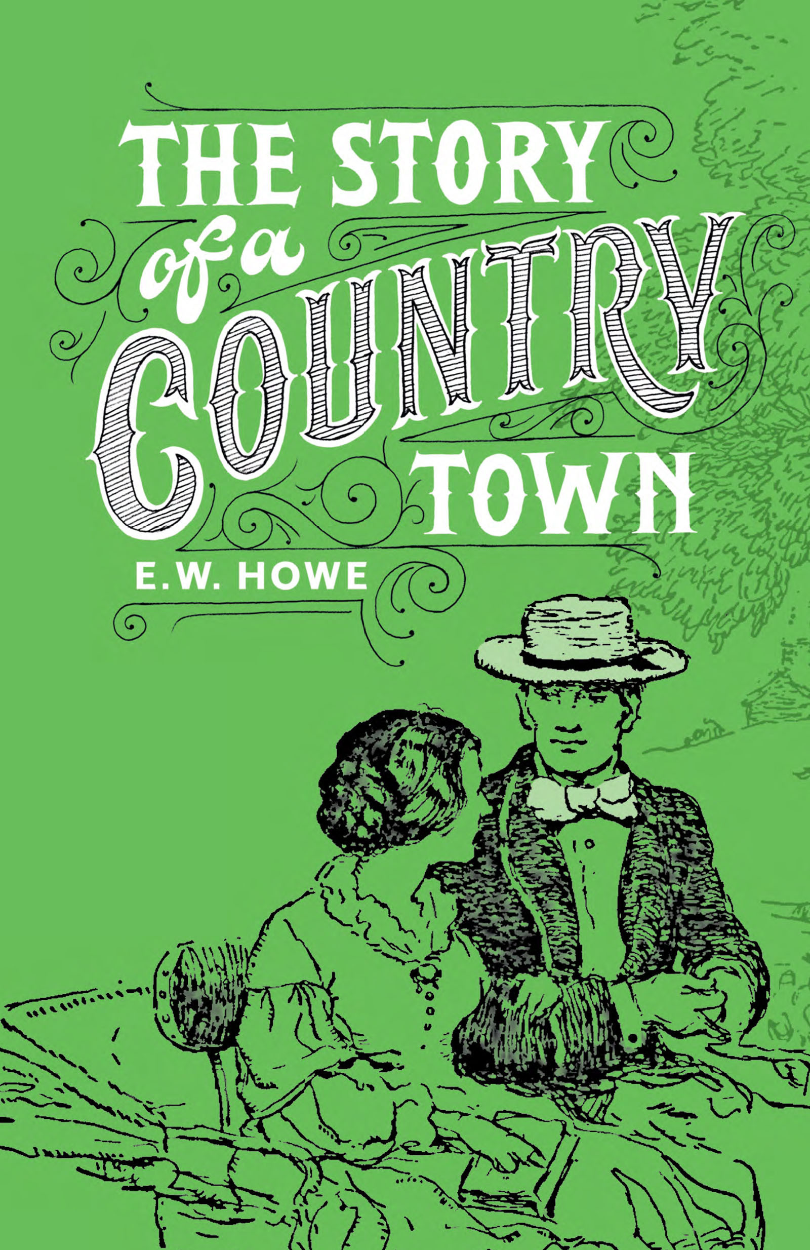The Story of a Country Town by E.W. Howe | Goodreads