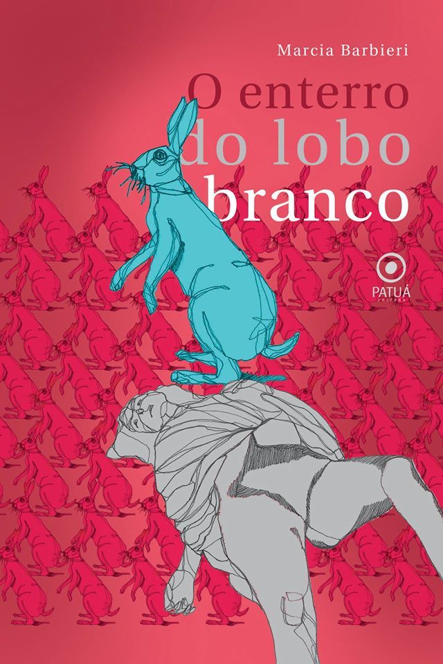 O enterro do lobo branco by Márcia Barbieri | Goodreads