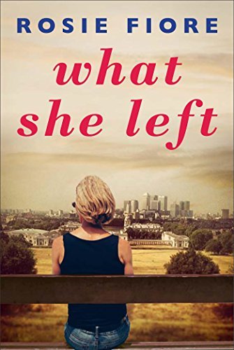 What She Left by Rosie Fiore | Goodreads