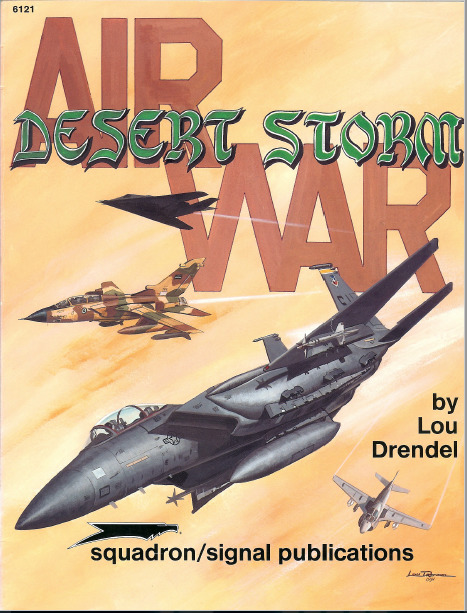 Air War Desert Storm - Specials series (6121) by Lou Drendel | Goodreads