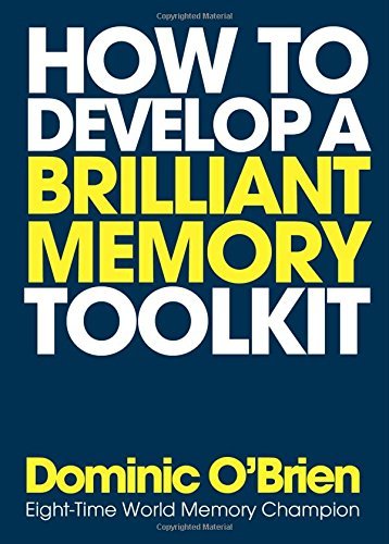 How to Develop a Brilliant Memory Toolkit: Tips, Tricks and Techniques ...