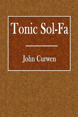 Tonic Sol-Fa by John Curwen | Goodreads