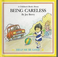 Being Careless (Help Me Be Good) by Joy Berry | Goodreads