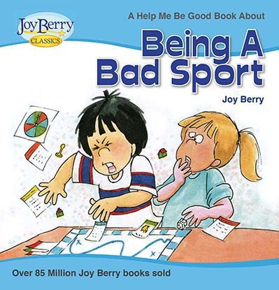Being a Bad Sport (Help Me Be Good) by Joy Berry | Goodreads