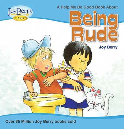Being Rude (Help Me Be Good) by Joy Berry | Goodreads