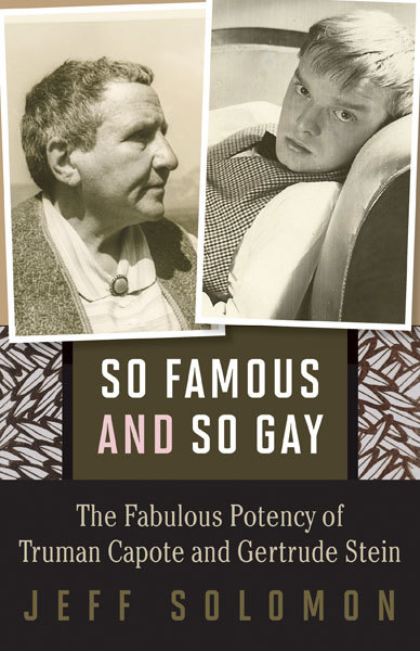 So Famous and So Gay: The Fabulous Potency of Truman Capote and ...