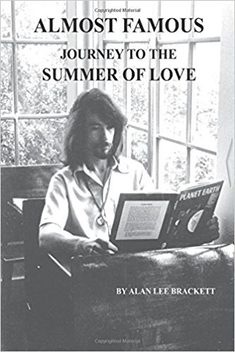 Almost Famous: Journey to the Summer of Love by Alan Lee Brackett ...