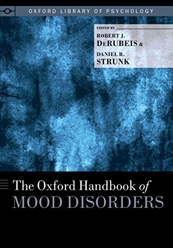 The Oxford Handbook of Mood Disorders by Robert J. DeRubeis | Goodreads