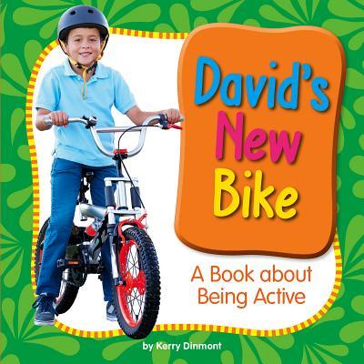 David's New Bike: A Book About Being Active by Kerry Dinmont | Goodreads