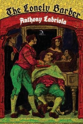 The Lonely Barber by Anthony Labriola | Goodreads