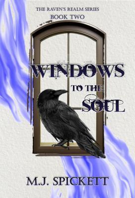 Windows to the Soul by M.J. Spickett | Goodreads