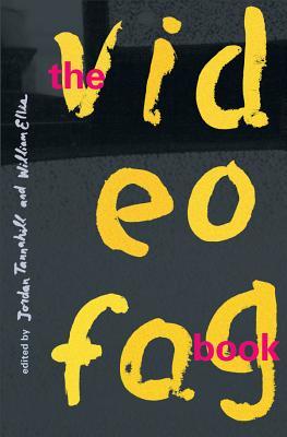 The Videofag Book by Jordan Tannahill | Goodreads