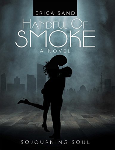Handful of Smoke: A Novel by Erica Sand | Goodreads