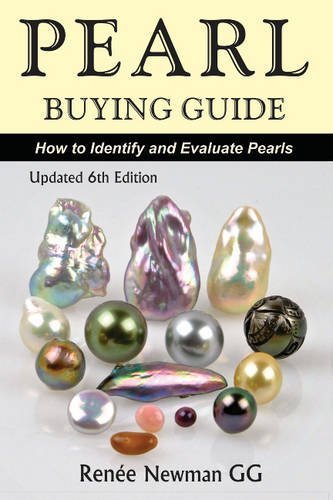 Pearl Buying Guide: How to Identify and Evaluate Pearls by Renée Newman ...