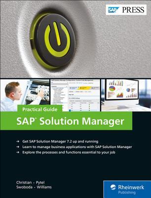 SAP Solution Manager (SolMan) 7.2: Practical Guide by STEVE CHRISTIAN | Goodreads