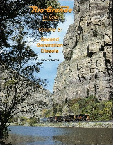 Rio Grande in Color, Vol. 5: Second Generation Diesels by Timothy ...