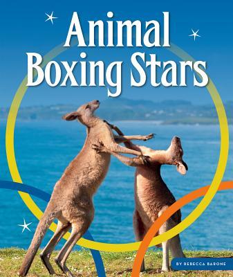 Animal Boxing Stars (Animal Olympics) by Rebecca Barone | Goodreads