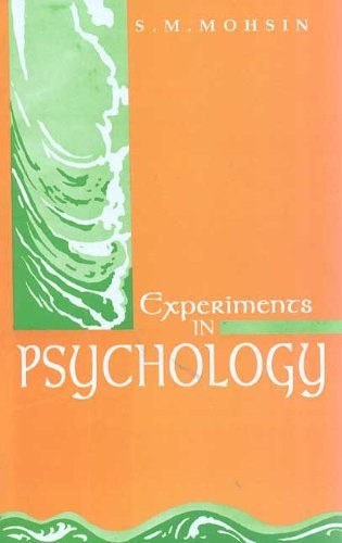 Experiments in Psychology by S.M. Mohsin | Goodreads