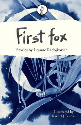 First fox (The Emma Press Prose Pamphlets) by Leanne Radojkovich ...