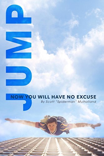 Jump!: Now You Will Have No Excuse by Scott Mulholland | Goodreads
