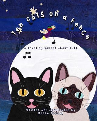 Ten Cats on a Fence: A Counting Sonnet about Cats by Renee Thomas ...