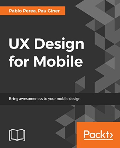 UX Design for Mobile: Design apps that deliver impressive mobile ...