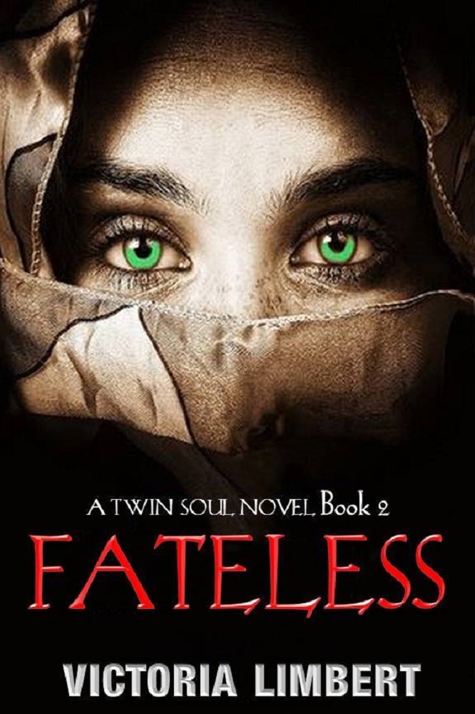 Fateless (Twin Soul #2) by Victoria Limbert | Goodreads