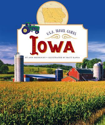 Iowa (U.S.A. Travel Guides) by Ann Heinrichs | Goodreads