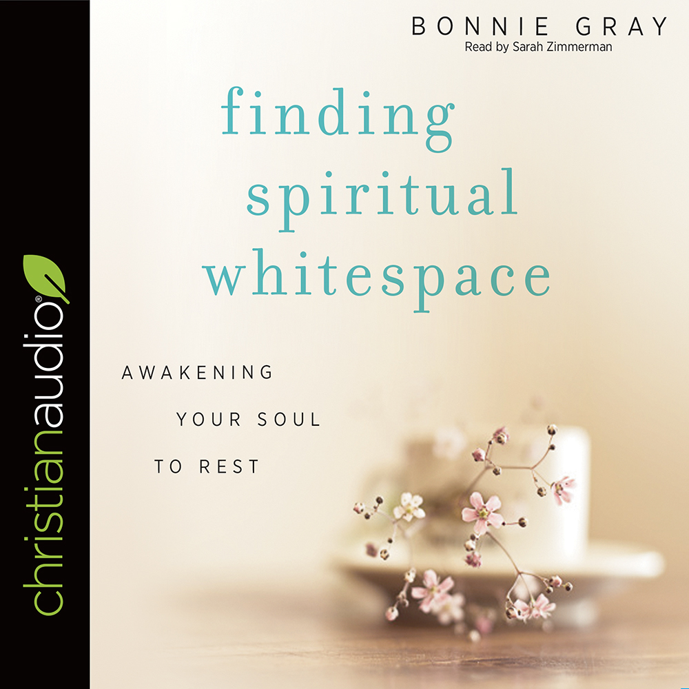 Finding Spiritual Whitespace by Bonnie Gray | Goodreads