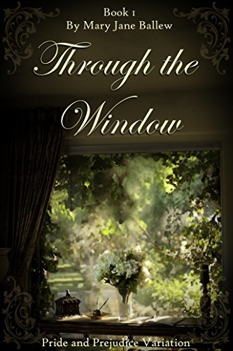 Through The Window, Book One: A Pride and Prejudice Variation by Mary ...