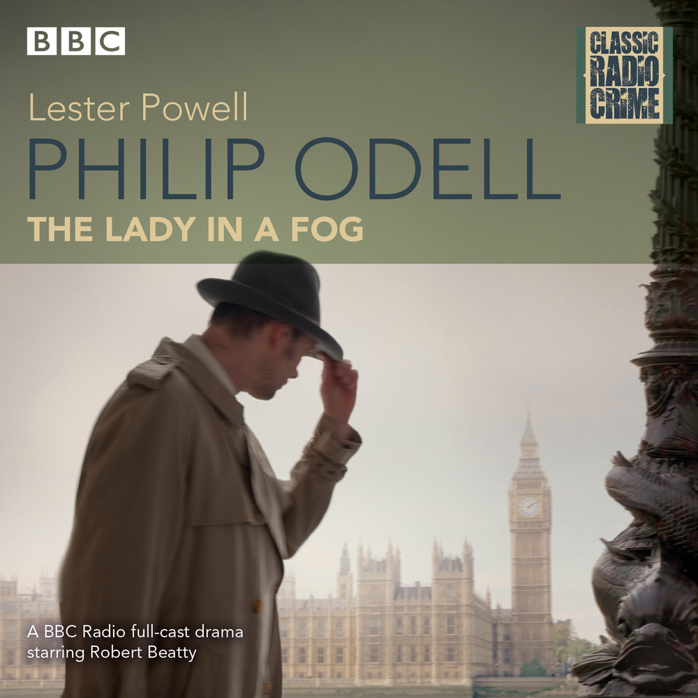 Philip Odell: Lady in a Fog: Classic Radio Crime by Lester Powell ...